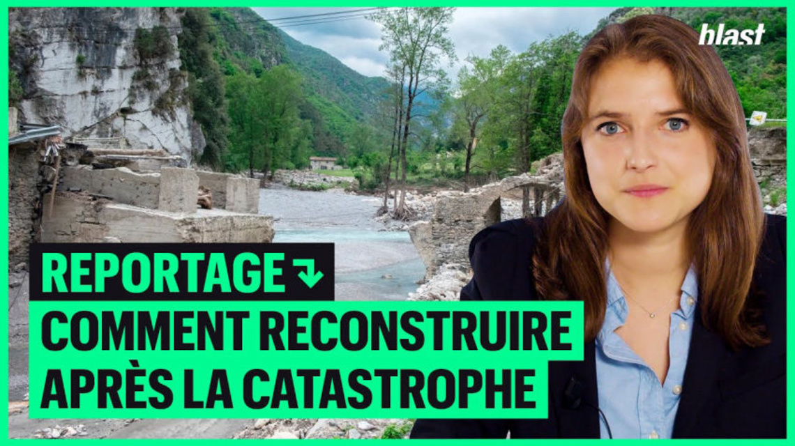 Roya : Comment reconstruire après la catastrophe ? - Blast le souffle de l’info