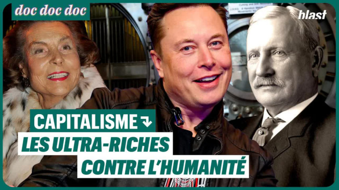 Capitalisme : les ultra-riches contre l'humanité | Blast le souffle de ...