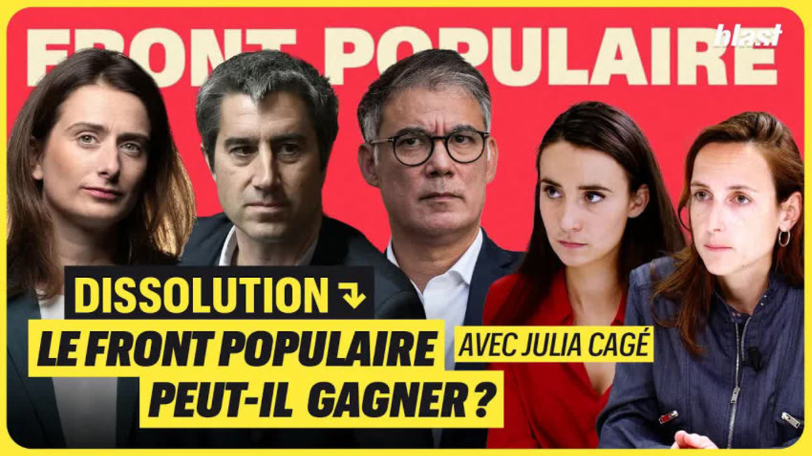 Dissolution : le front populaire peut-il gagner ? | Blast le souffle de ...
