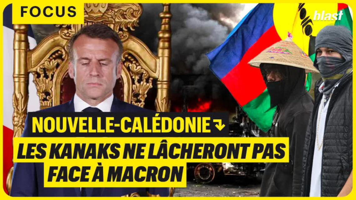 Nouvelle-Calédonie : les Kanaks ne lâcheront pas face à Macron | Blast ...