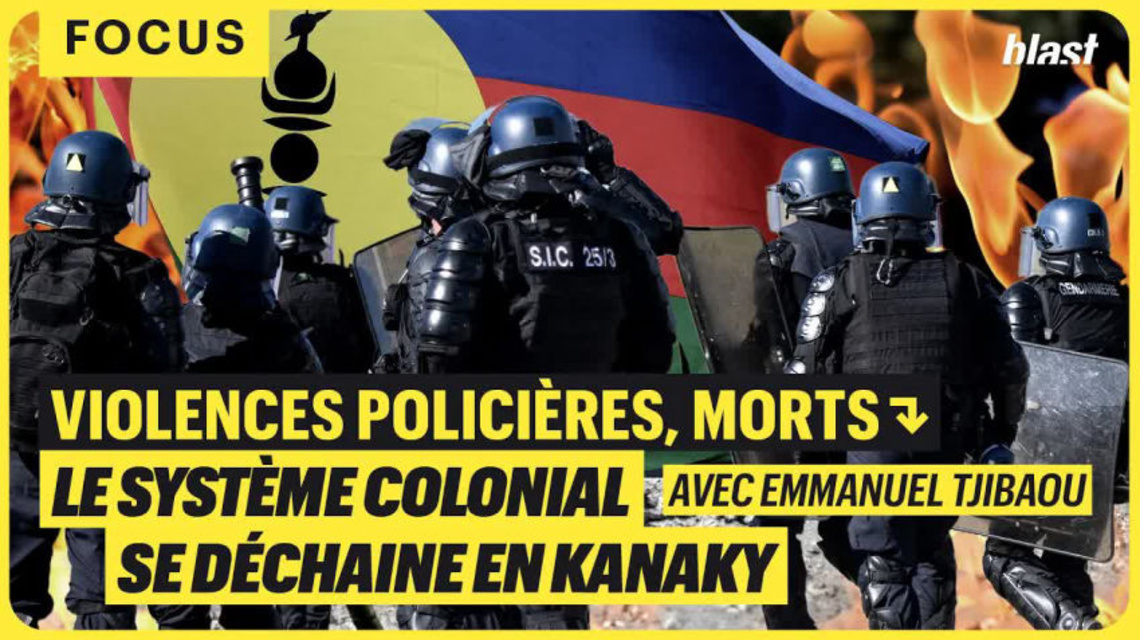 Violences policières, morts : le système colonial se déchaîne en Kanaky ...
