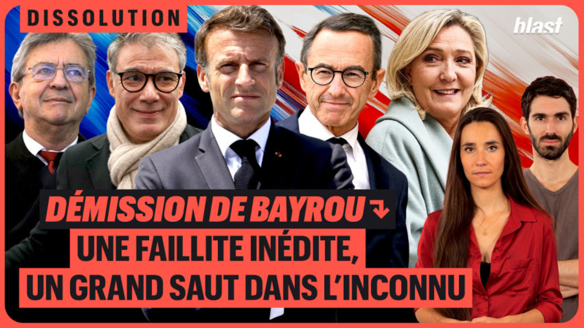 Démission de Bayrou : une faillite inédite, un grand saut dans l’inconnu | Blast le souffle de l ...