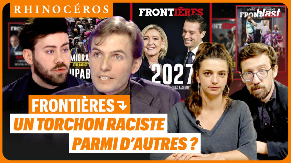 🦏 Frontières : un torchon raciste parmi d’autres ? | Blast le souffle de l’info, site d ...