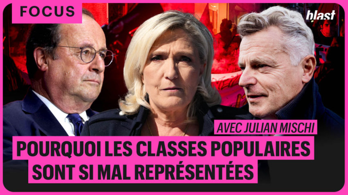 Pourquoi les classes populaires sont si mal représentées | Blast le ...