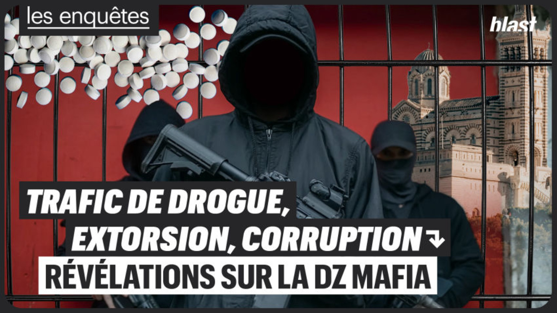 Trafic, extorsion, corruption : comment la DZ Mafia menace la France ...