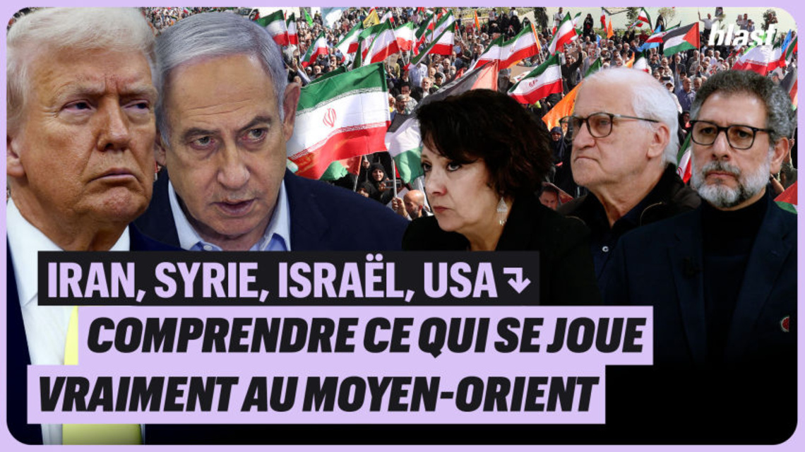 Iran, Syrie, Israël, USA : comprendre ce qui se joue vraiment au Moyen ...